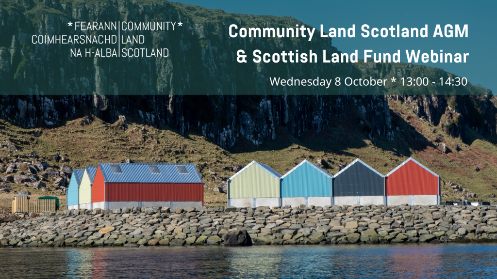 Community Land Scotland AGM and Scottish Land Fund Webinar – Community ...